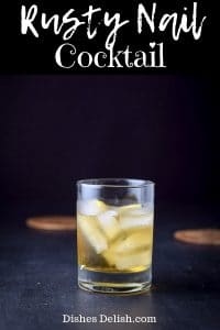 Rusty Nail Cocktail | So good you'll want to slurp - Dishes Delish