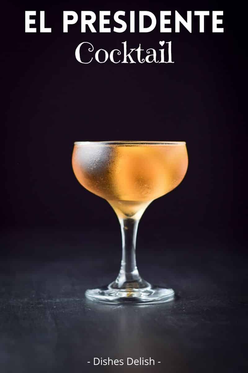 el Presidente Cocktail - Excellent & Balanced Cocktail - Dishes Delish