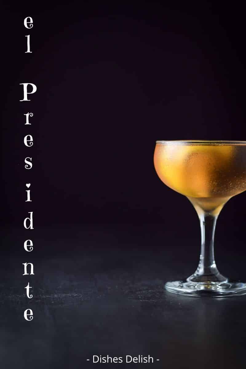el Presidente Cocktail - Excellent & Balanced Cocktail - Dishes Delish