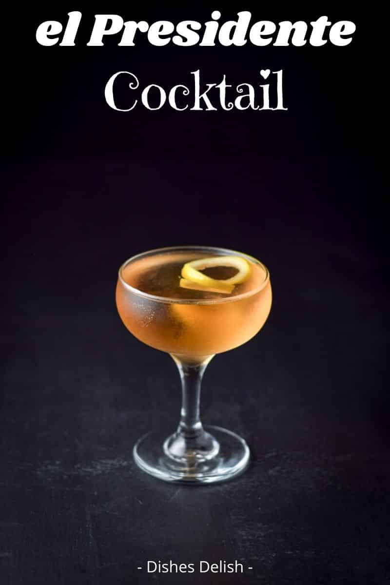 el Presidente Cocktail - Excellent & Balanced Cocktail - Dishes Delish