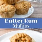 Butter Rum Muffins | Loved By Many - Dishes Delish