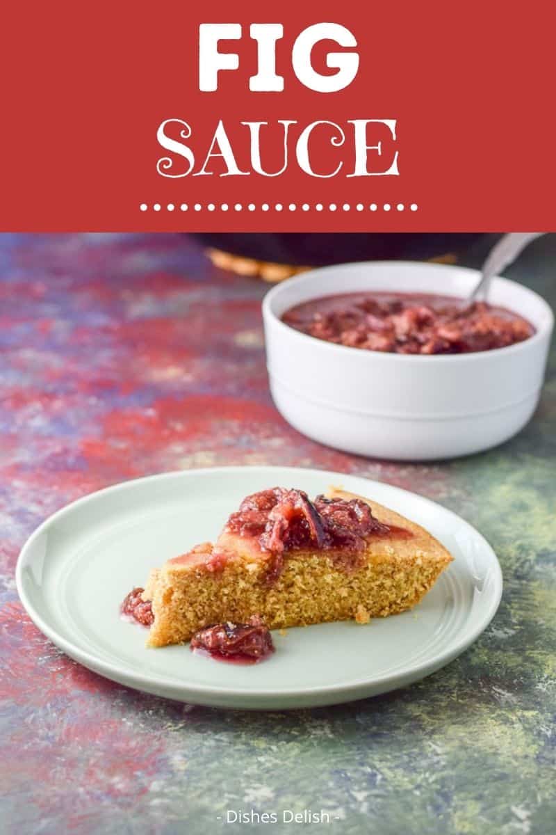 Fig Sauce - Fabulously Easy & Delicious - Dishes Delish