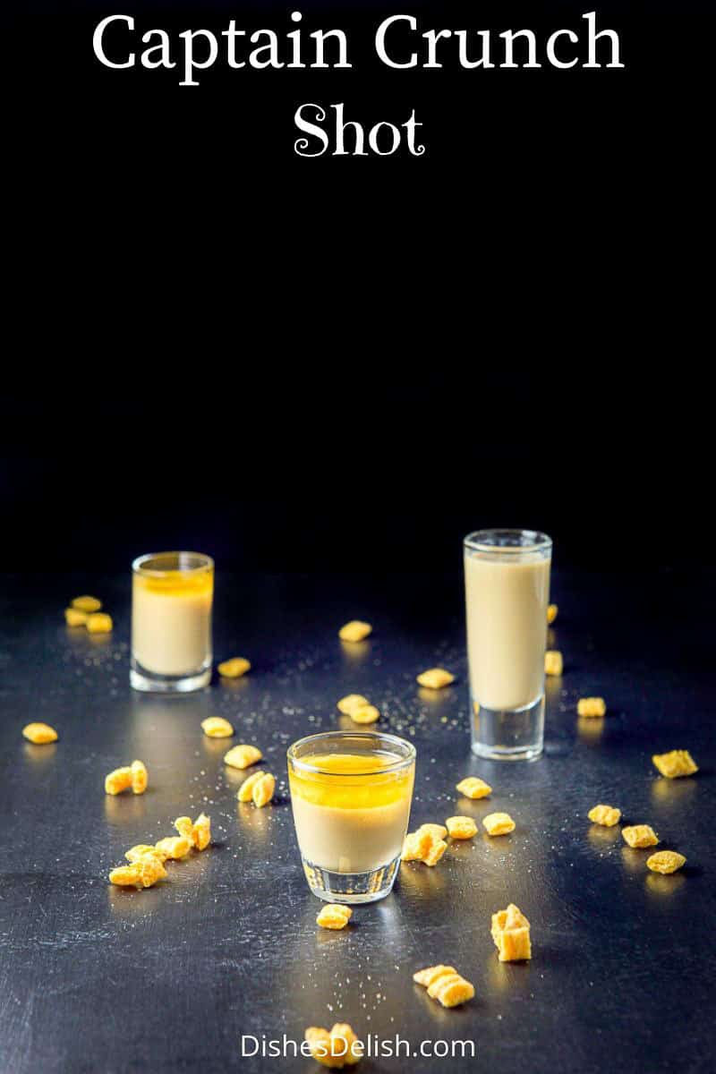 Captain Crunch Shot | Dishes Delish