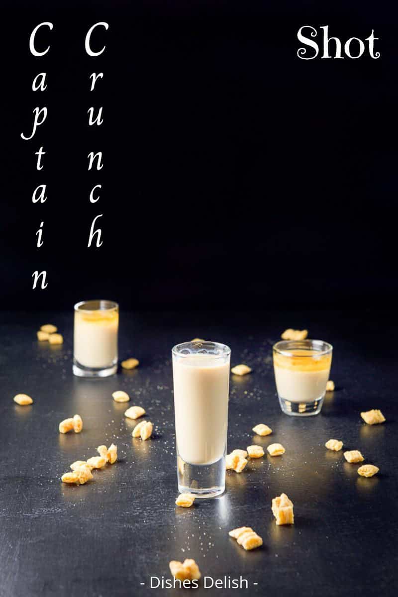 Captain Crunch Shot | Dishes Delish