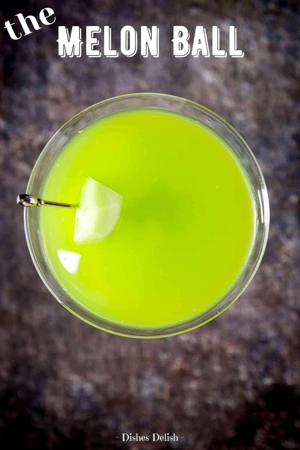 Melon Ball Cocktail - Magnificent Drink - Dishes Delish