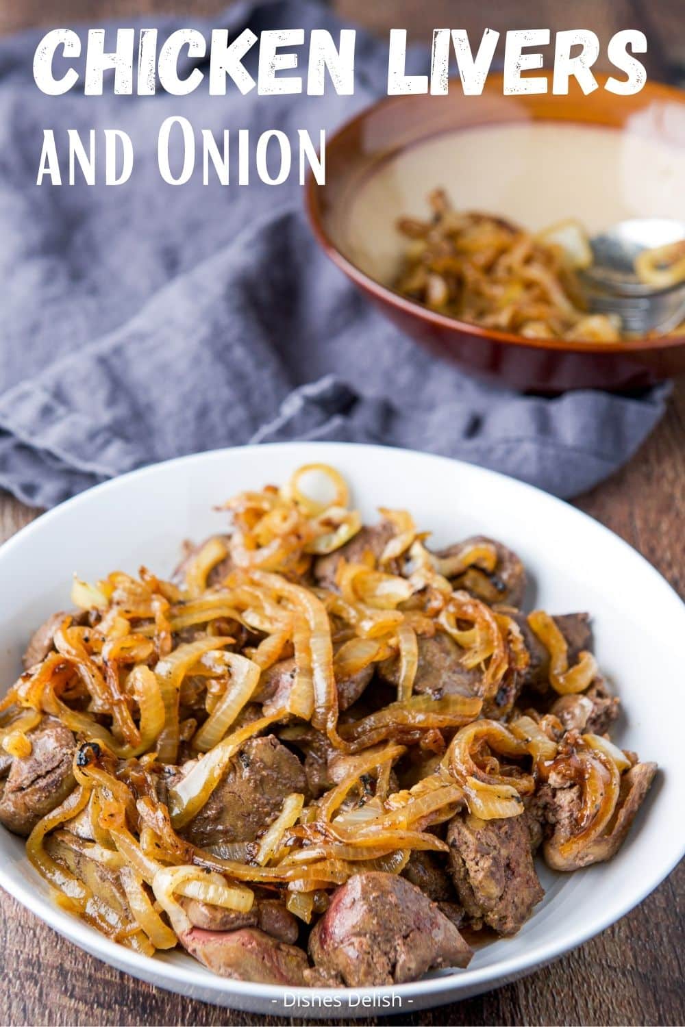 Chicken Livers and Onion - Dishes Delish