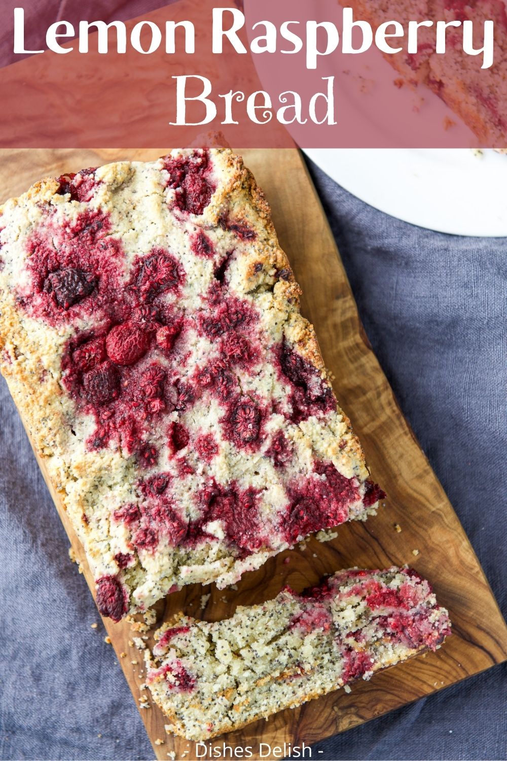 Lemon Raspberry Bread - Dishes Delish