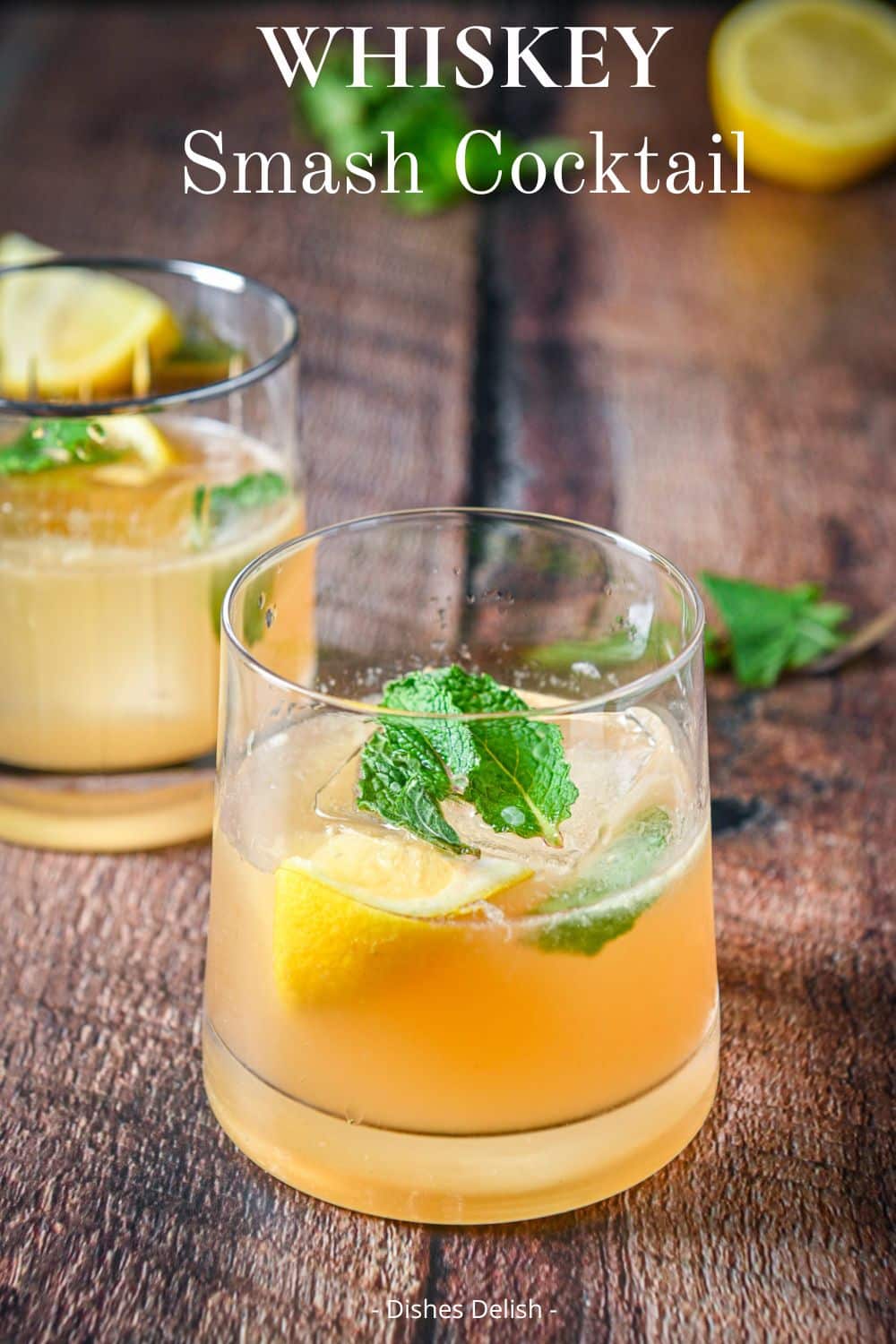 Whiskey Smash Cocktail | Delicious and Refreshing | Dishes Delish