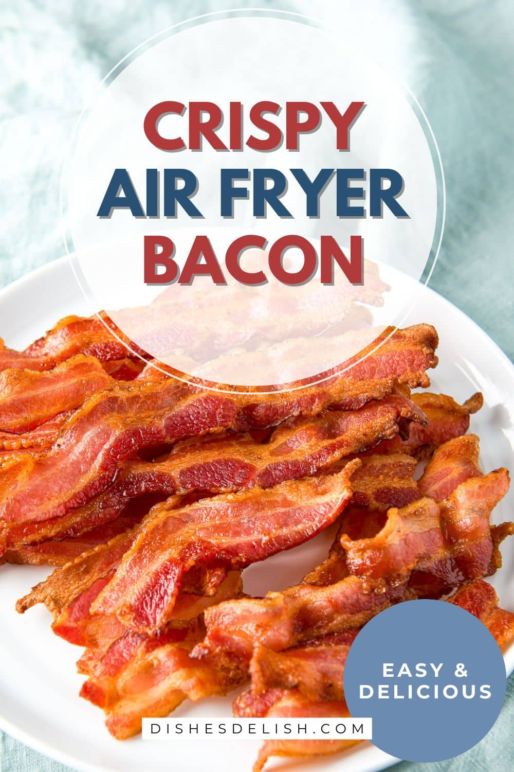 Air Fryer Bacon - Dishes Delish