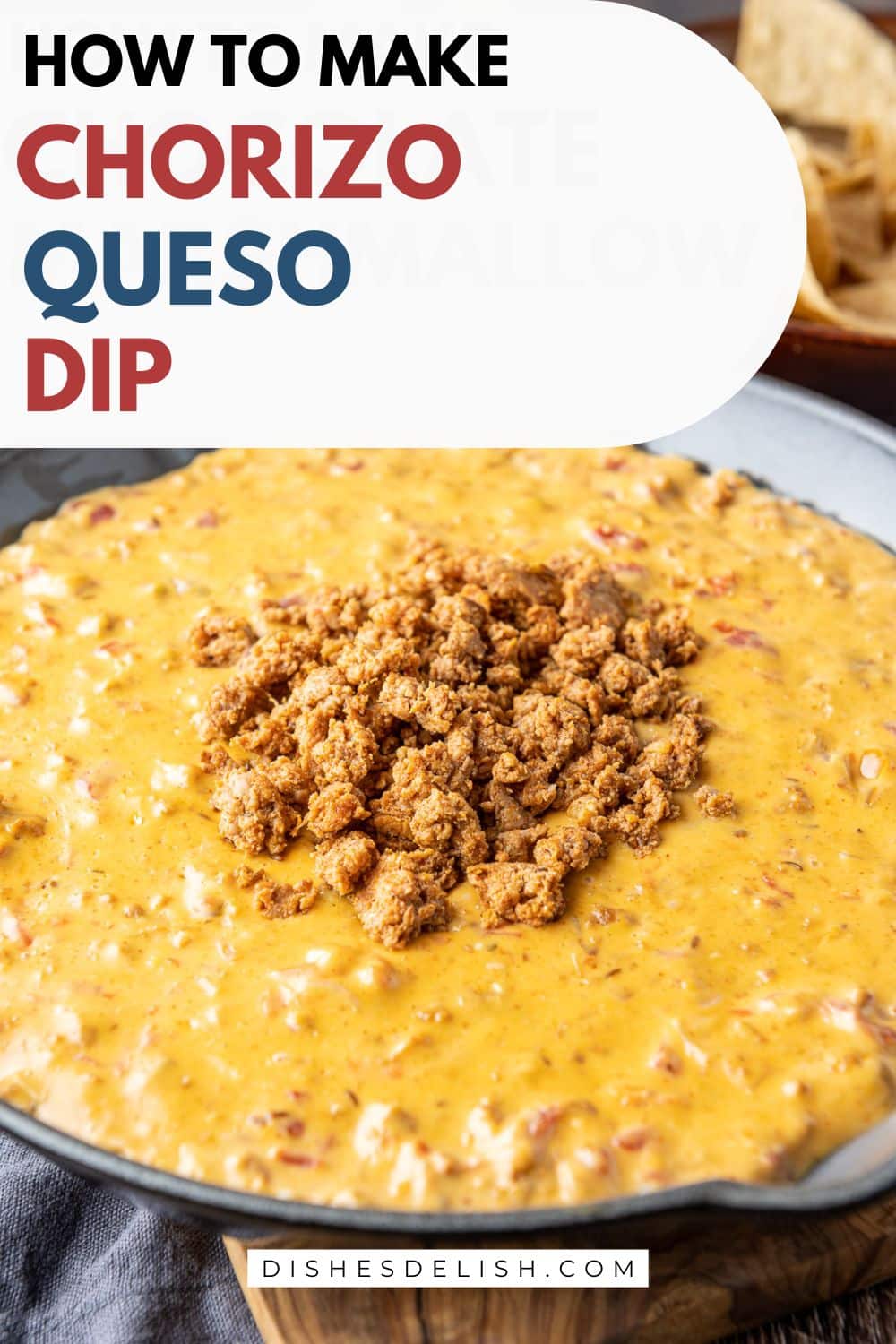 Chorizo Dip - Dishes Delish