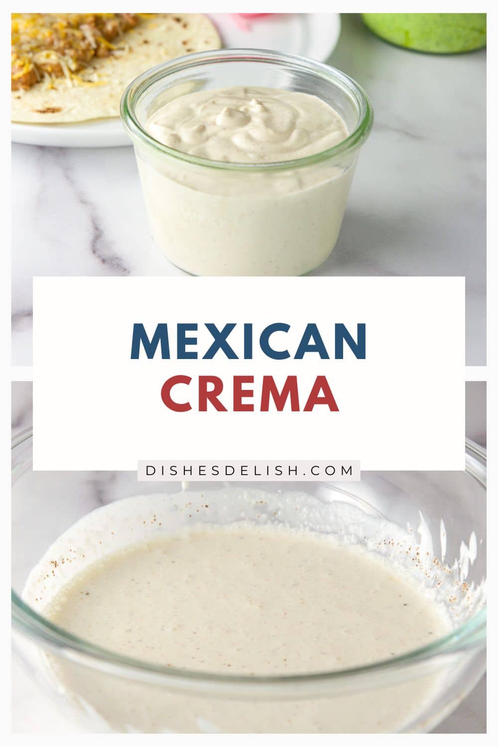 Mexican Crema | Delicious Condiment | Dishes Delish