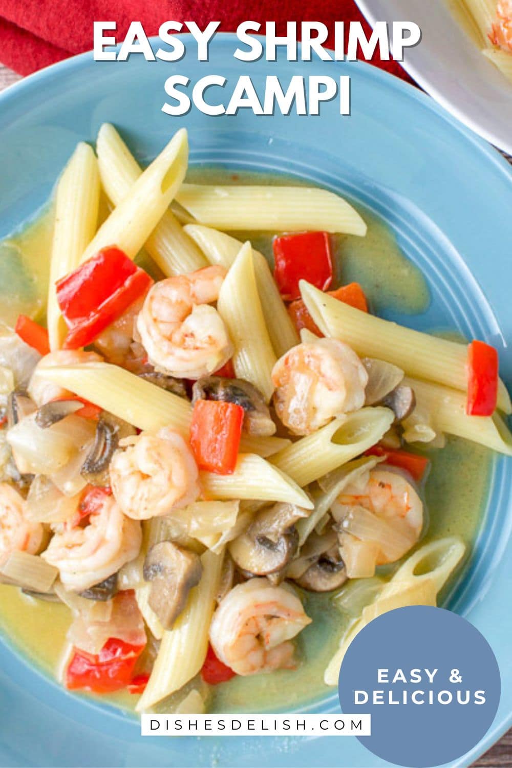 Easy Shrimp Scampi with Penne | Dishes Delish